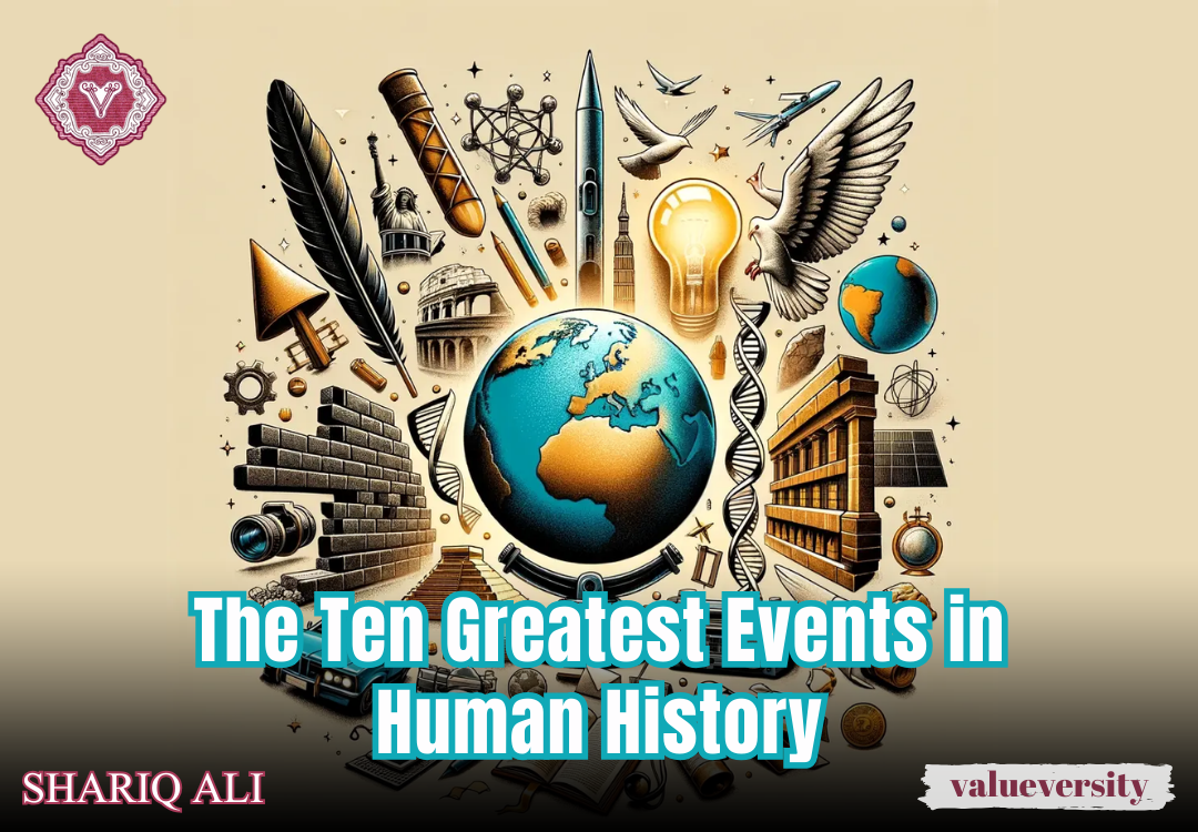 The ten greatest events in human history - VALUEVERSITY